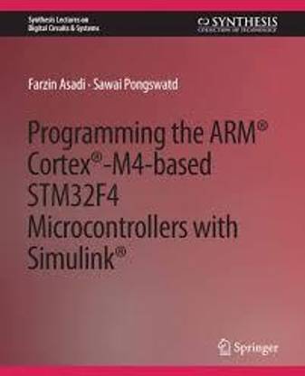 Programming the ARM Cortex-M4-based STM32F4 Microcontrollers with ...