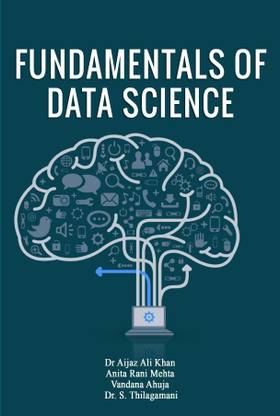 FUNDAMENTALS OF DATA SCIENCE: Buy FUNDAMENTALS OF DATA SCIENCE by Dr ...