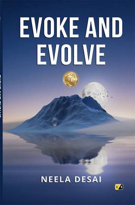 Evoke and Evolve: Buy Evoke and Evolve by Neela Desai at Low Price in ...