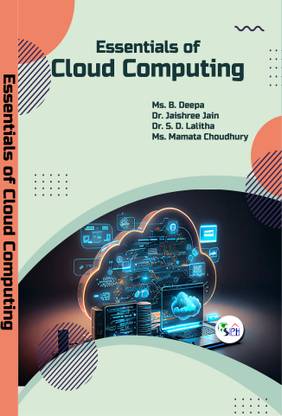 ESSENTIALS OF CLOUD COMPUTING: Buy ESSENTIALS OF CLOUD COMPUTING by Ms. B. Deepa, Dr. Jaishree ...