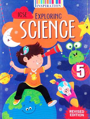 ICSE Exploring Science, Class - 5: Buy ICSE Exploring Science, Class ...