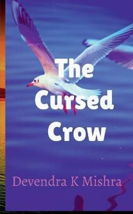 The Cursed Crow: Buy The Cursed Crow by K Devendra at Low Price in ...