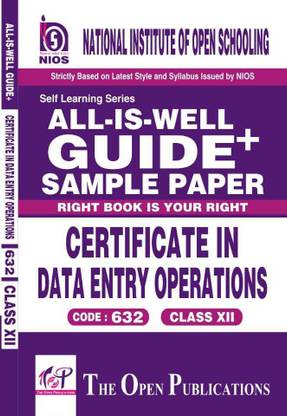 Nios Class 12 Certificate In Data Entry Operations 632 All-Is-Well Guide + Sample Paper: Buy ...
