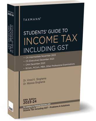 Taxmann's Students' Guide to Income Tax Including GST | AY 2023-24 ...