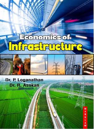 Economics of Infrastructure: Buy Economics of Infrastructure by Dr. P ...