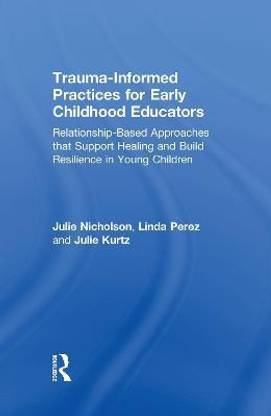 Trauma-Informed Practices for Early Childhood Educators: Buy Trauma ...