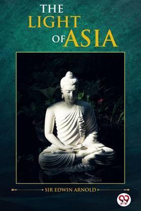 The Light of Asia: Buy The Light of Asia by Arnold Edwin Sir at Low ...