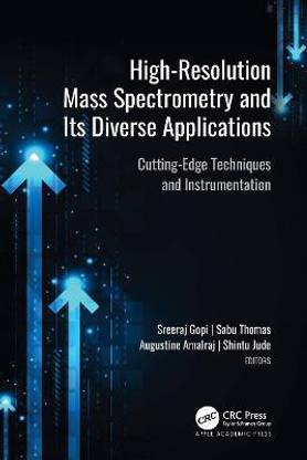 High-Resolution Mass Spectrometry and Its Diverse Applications: Buy High-Resolution Mass ...