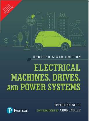 Electrical Machines, Drives, Power and Systems (Updated 6 Edition ...