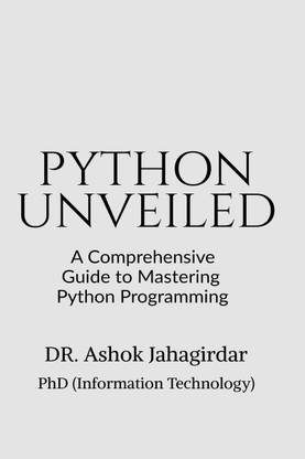 Python Unveiled: Buy Python Unveiled by Dr Ashok Jahagirdar at Low ...