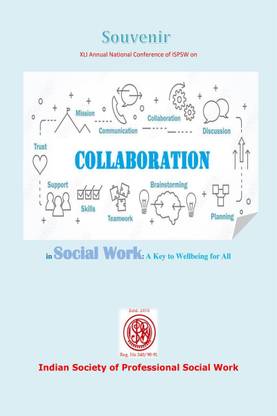 Collaboration in Social Work - A Key to Wellbeing for All:Souvenir XLI ...