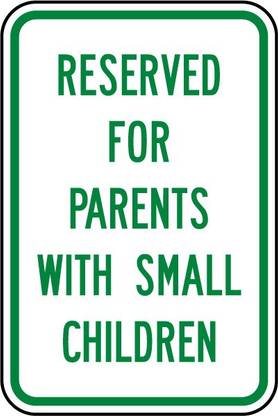 RLDigitalUnits RESERVED FOR PARENTS WITH SMALL CHILDREN SIGN BOARD ...
