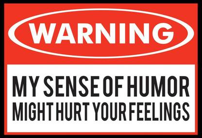 Poster Warning My Sense Of Humor For Room And Office sl12521 (Large ...