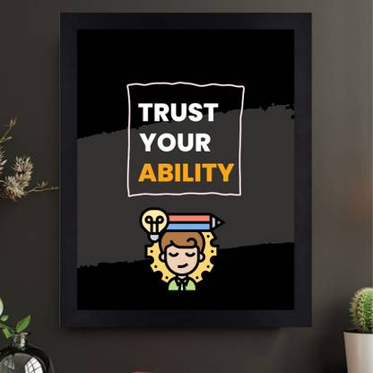 Trust Your Ability Motivational Paper Print - Quotes & Motivation ...