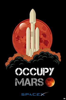 Elon Musk Spacex Occupy Mars Poster 12 x 18 inch 300 GSM Paper Print ...