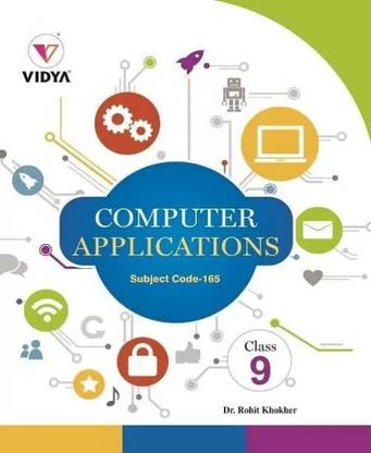 Computer Application Class-9: Buy Computer Application Class-9 by DR ROHIT KHOKHER at Low Price ...