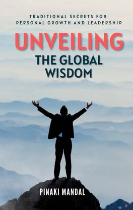 Unveiling The Global Wisdom: Buy Unveiling The Global Wisdom by Pinaki ...
