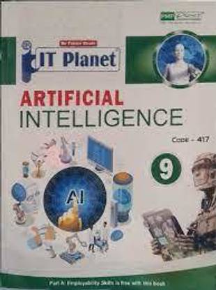 It Planet Artificial Intelligence Code 417 Class 9: Buy It Planet ...