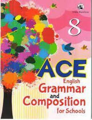 Ace English Grammar And Composition Class 8: Buy Ace English Grammar And Composition Class 8 by ...