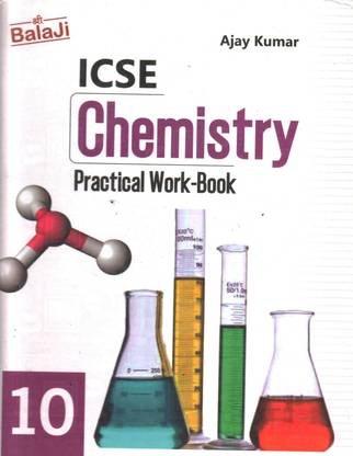 Shri Balaji Icse Chemistry Practical Work Book Class 10: Buy Shri ...