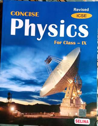 ICSE Concise Physics Class 9th: Buy ICSE Concise Physics Class 9th by R ...