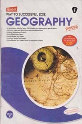 Frank Way To Successful Icse Geography Papers For Class - 10, By N ...