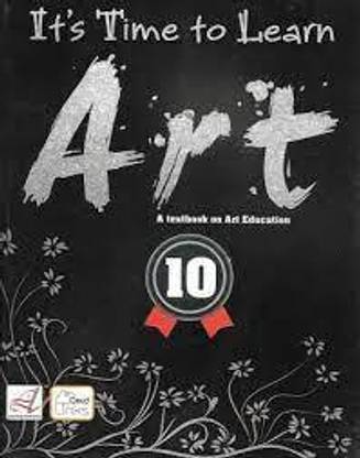 Its Time To Learn Art Class 10: Buy Its Time To Learn Art Class 10 by ...