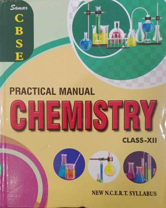 Samar Cbse Practical Manual Chemistry Class 12: Buy Samar Cbse Practical Manual Chemistry Class ...