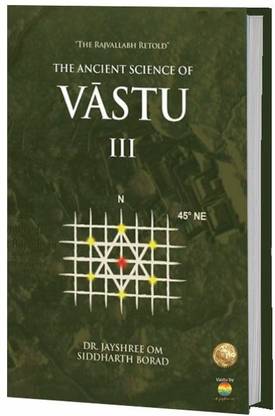 The Ancient Science Of Vastu III By Dr. Jayshree Om Siddharth Borad ...