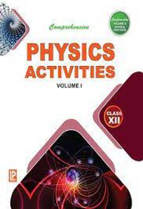 Comprehensive Physics Activities Vol I Class 12: Buy Comprehensive ...