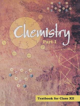 Textbook For Class-XII Chemistry Part-I (NCERT): Buy Textbook For Class ...