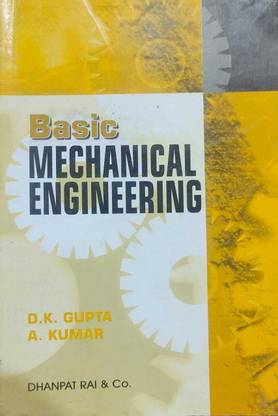 Basic Mechanical Engineering: Buy Basic Mechanical Engineering by D K ...