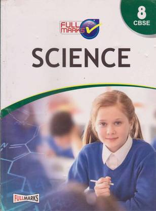 Full Marks Science [cbse] For Class - 8, By Dheeraj Sexena: Buy Full ...