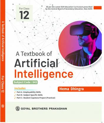 A Textbook Of Artificial Intelligence For Class 12 (Subject Code : 843 ...