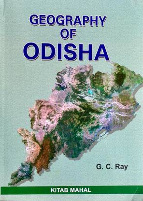 Geography Of Odisha By G.C.Ray New Edition 2023 Kitab Mahal: Buy ...