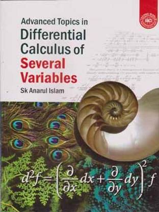 Advanced Topics In Differential Calculus Of Several Variables By Sk Anarul Islam: Buy Advanced ...