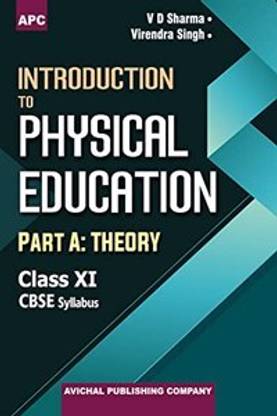 Introduction To Physical Education Part A: Theory Class-XI: Buy ...