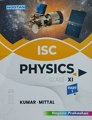 ISC PHYSICS Class-XI Part - (1 & 2): Buy ISC PHYSICS Class-XI Part - (1 ...