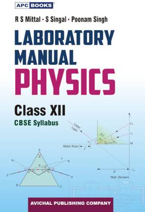 Apc LABORATORY MANUAL PHYSICS Class - 12 CBSE Syllabus: Buy Apc ...