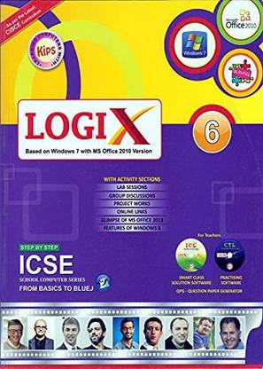 Kips ICSE LOGIX FOR CLASS - 6 ( BASED ON WINDOWS 7 WITH OFFICE 2010 ): Buy Kips ICSE LOGIX FOR ...