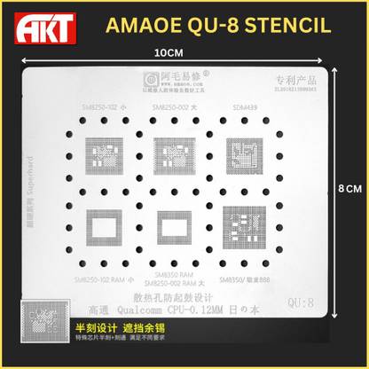 AKT AMAOE QU-8 STENCIL For QUALCOMM CPU SM8250 102 CPU,SM8250 102, RAM SM8250 002CPU, SM8350RAM ...