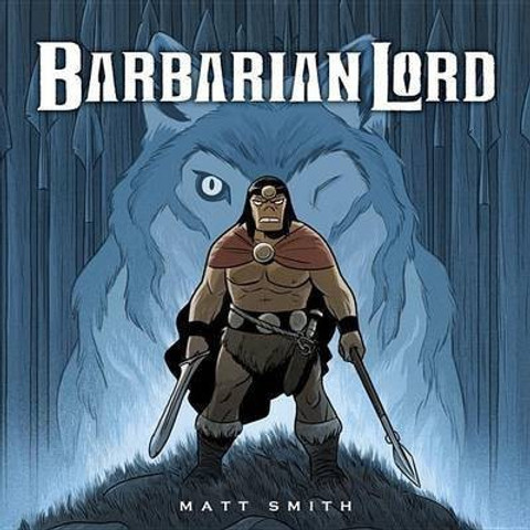 Barbarian Lord: Buy Barbarian Lord by Smith Matt Dr at Low Price in ...