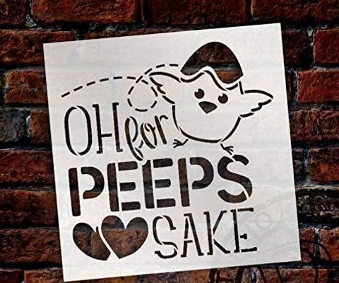 Devasya Crafts Oh for Peeps Sake Stencil with Chick | DIY Easter Home ...