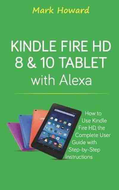 Kindle Fire HD 8 & 10 Tablet with Alexa: Buy Kindle Fire HD 8 & 10 ...