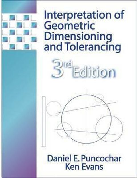 Interpretation of Geometric Dimensioning and Tolerancing: Buy ...