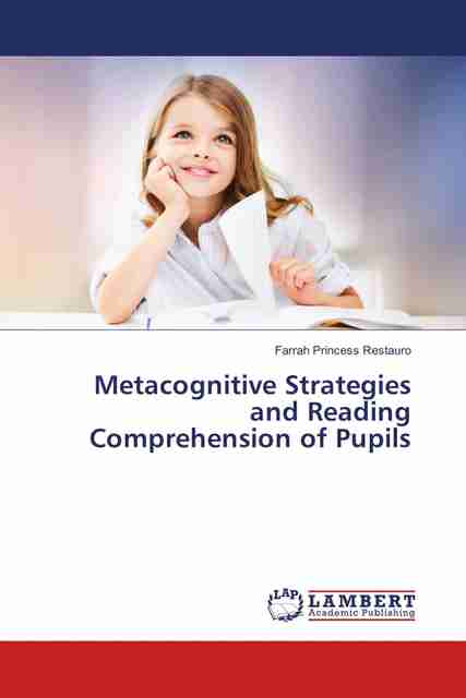Metacognitive Strategies and Reading Comprehension of Pupils: Buy ...