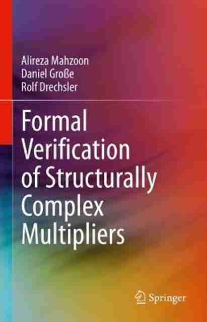 Formal Verification of Structurally Complex Multipliers: Buy Formal ...