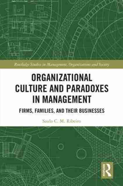 Organizational Culture and Paradoxes in Management: Buy Organizational ...