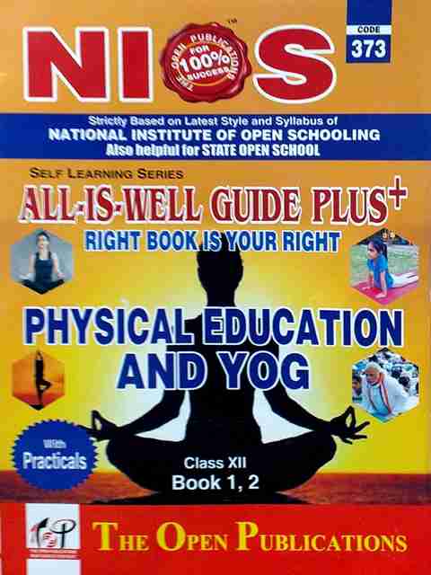 NIOS All-Is-Well Physical Education And Yog (373) Guide+ With ...