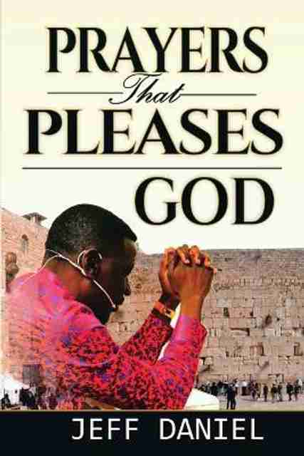 Prayer That Pleases God: Buy Prayer That Pleases God by Daniel Jeff at ...